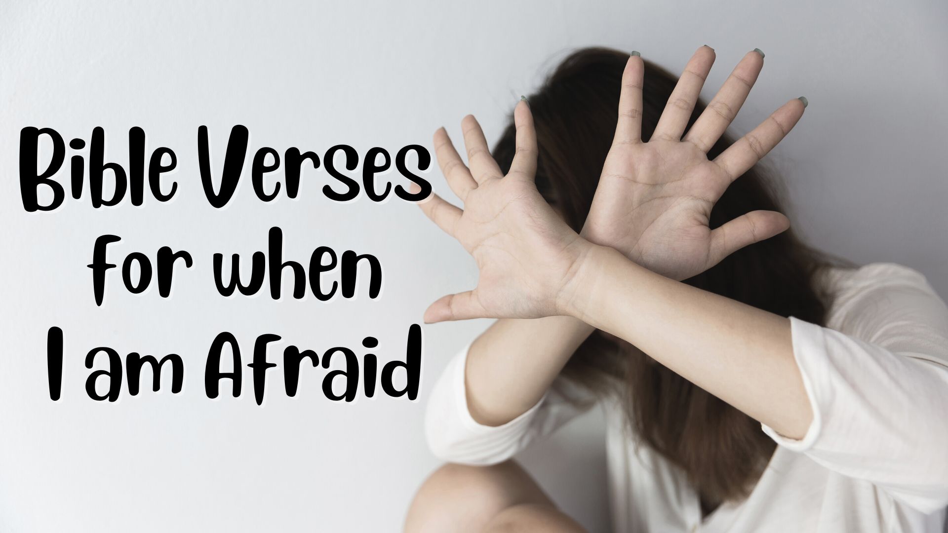 7 Bible Verses on Fear - to Remember When I am Afraid - Forget Him Knot