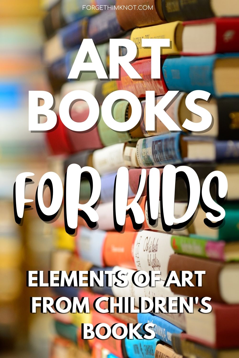 Christian Homeschool Art Ideas for Kids - Forget Him Knot