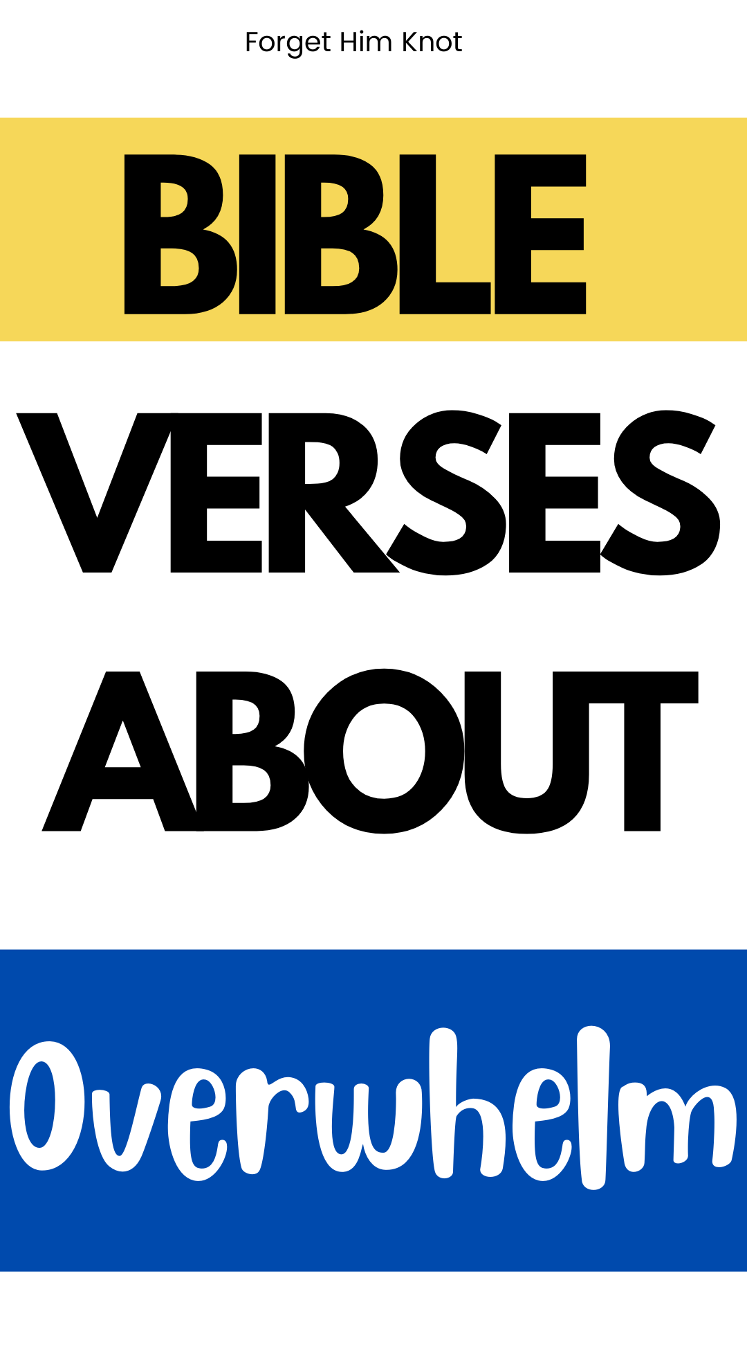 7 Bible Verses to Remember Who God is When You Feel Overwhelmed ...