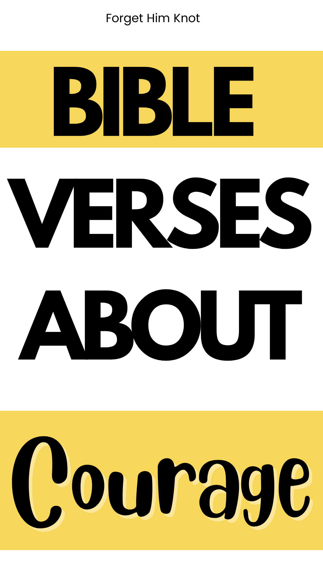 7 Bible Verses on Fear - to Remember When I am Afraid - Forget Him Knot
