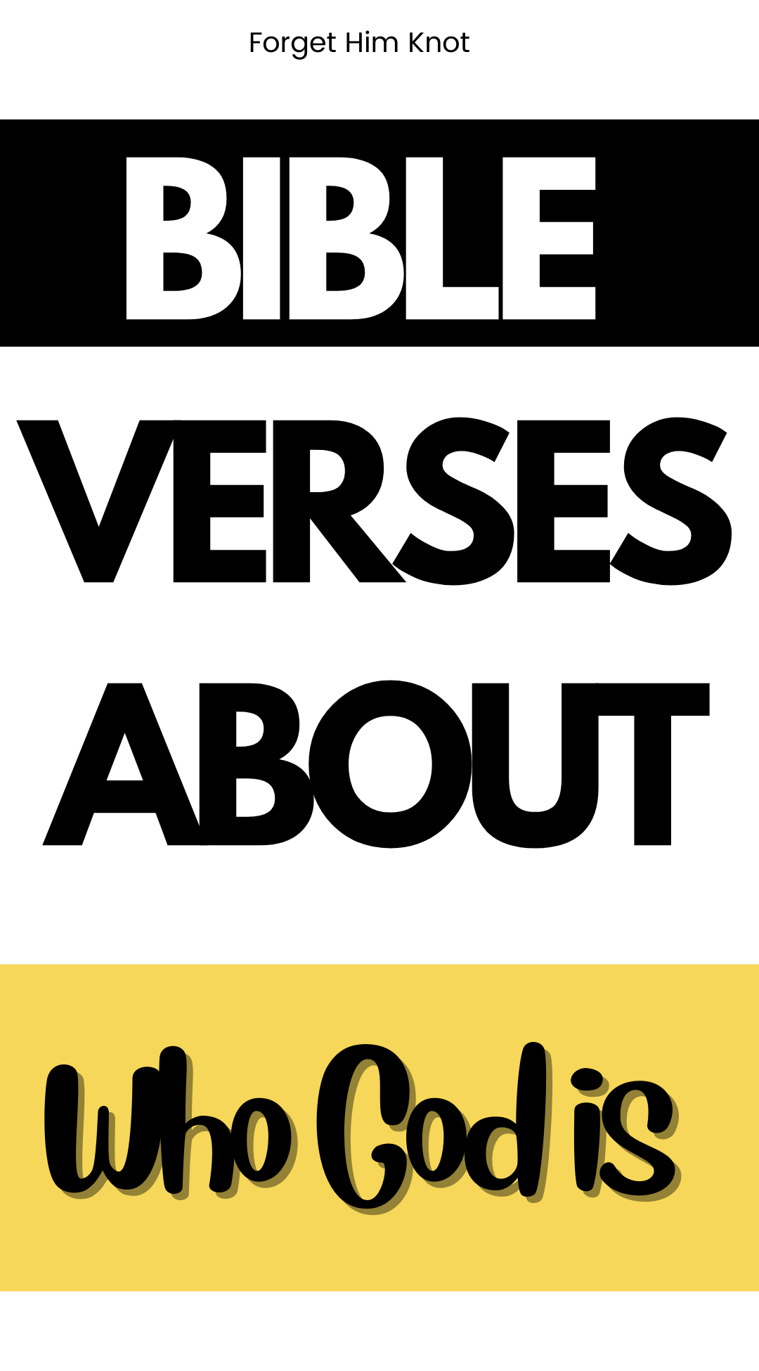 Who God Is Bible Verses- The Names of - Forget Him Knot