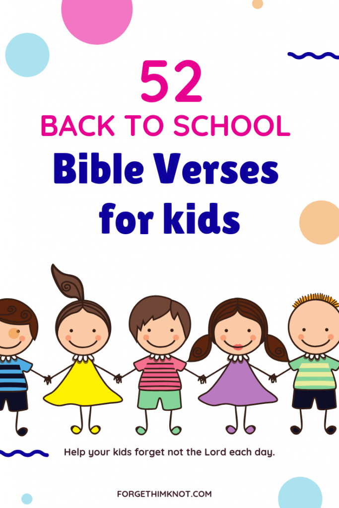 52 Back To School Bible Verses Free Printable - Forget Him Knot