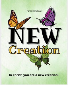New Creation Bible Art Lesson - Forget Him Knot
