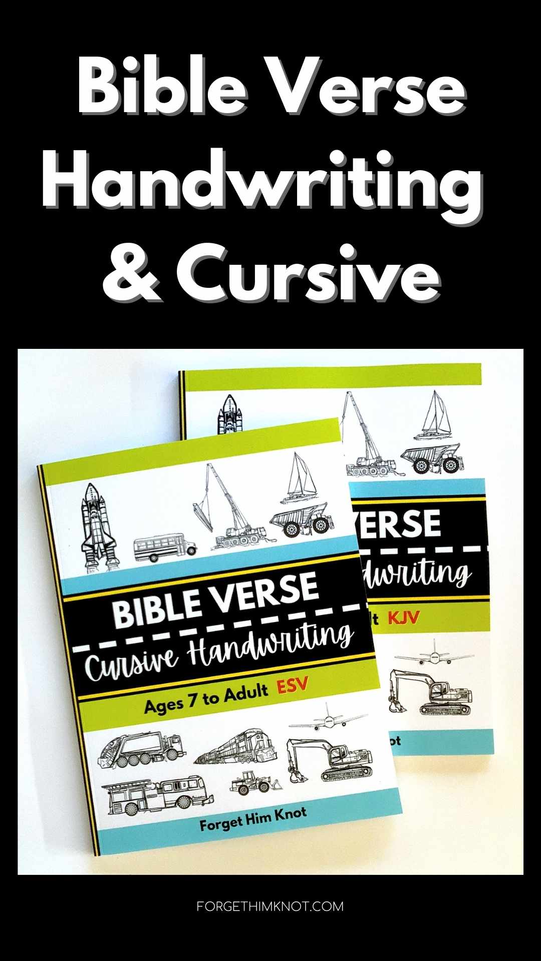 Bible Verse Handwriting and Cursive Workbooks - Forget Him Knot