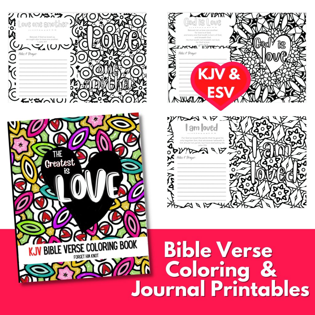 Bible Verses About Love Coloring Printables and Journal - Forget Him Knot