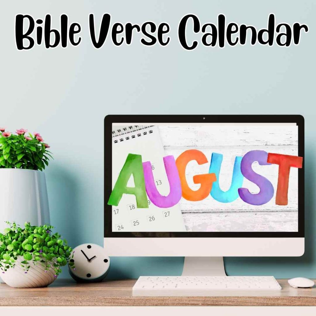 August Monthly Bible Verse Calendar - Forget Him Knot